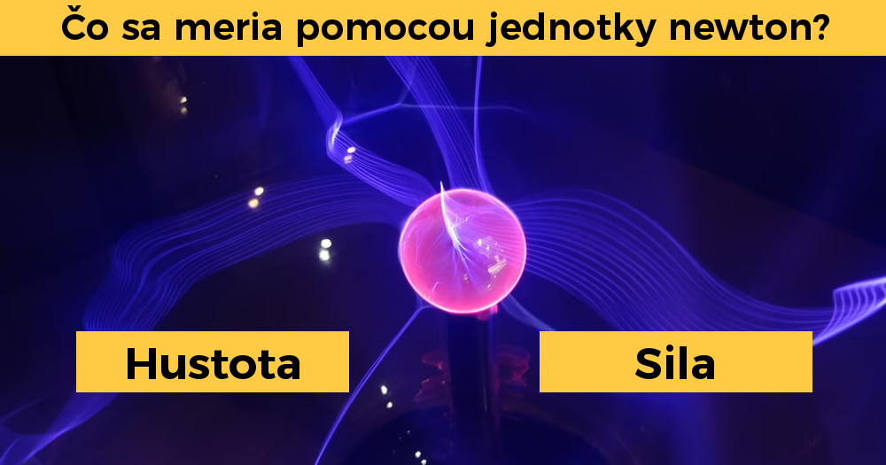 Dokážete určiť fyzikálne veličiny podľa ich jednotiek? Na 100 % urobí ...